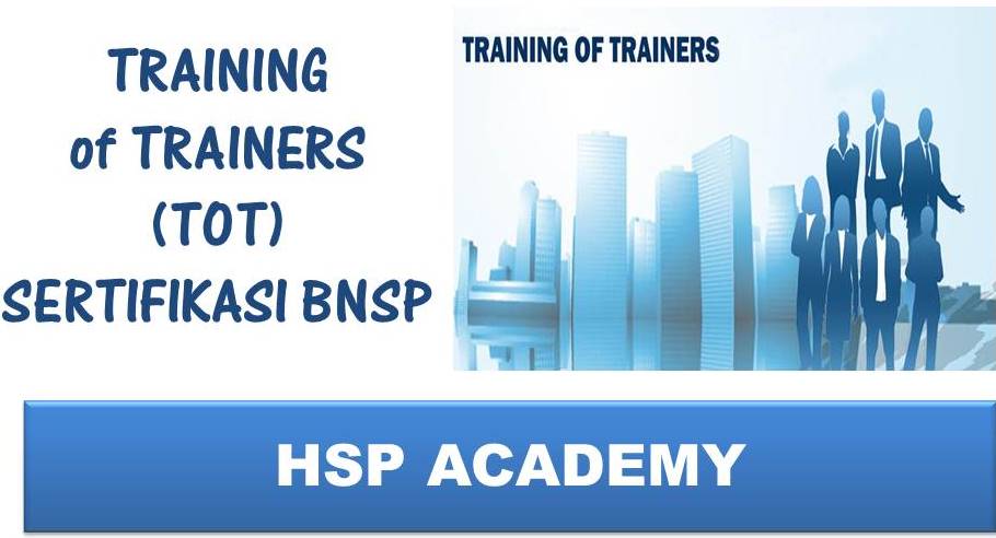 TRAINING OF TRAINER (TOT) SERTIFIKASI BNSP - Training and Consulting ...